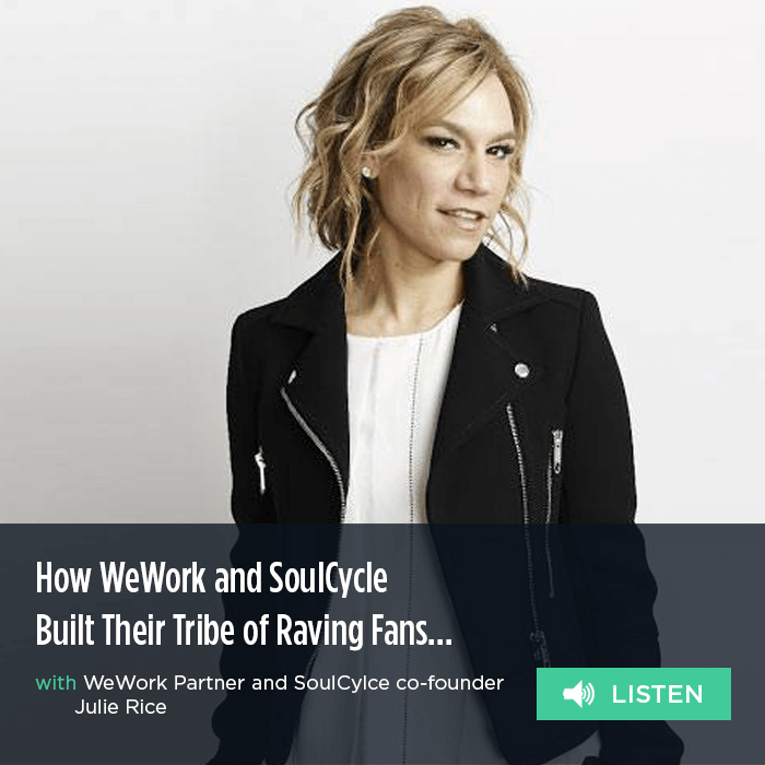 Episode 66 | How WeWork and SoulCycle Built Their Tribe of Raving Fans ...